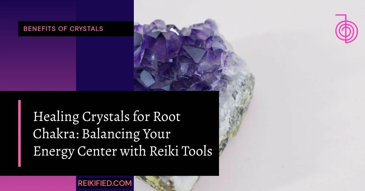 Healing Crystals for Root Chakra: Balancing Your Energy Center with ...